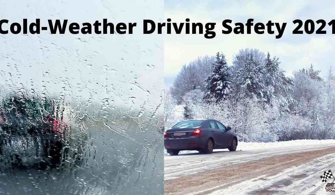 Cold-Weather Driving Safety 2021 - Any Car Towing